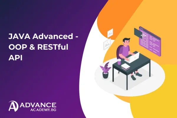 Курс JAVA Advanced - OOP & RESTful API | Advance Academy